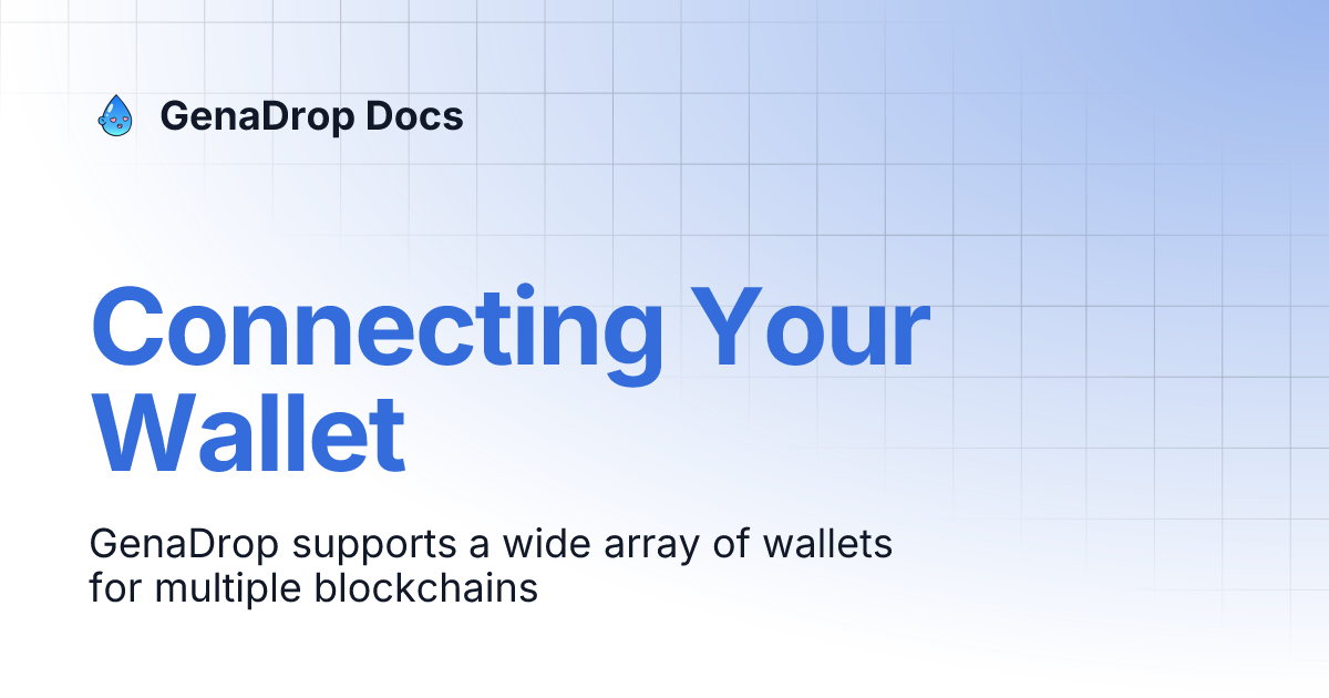 Connecting Your Wallet | GenaDrop Docs